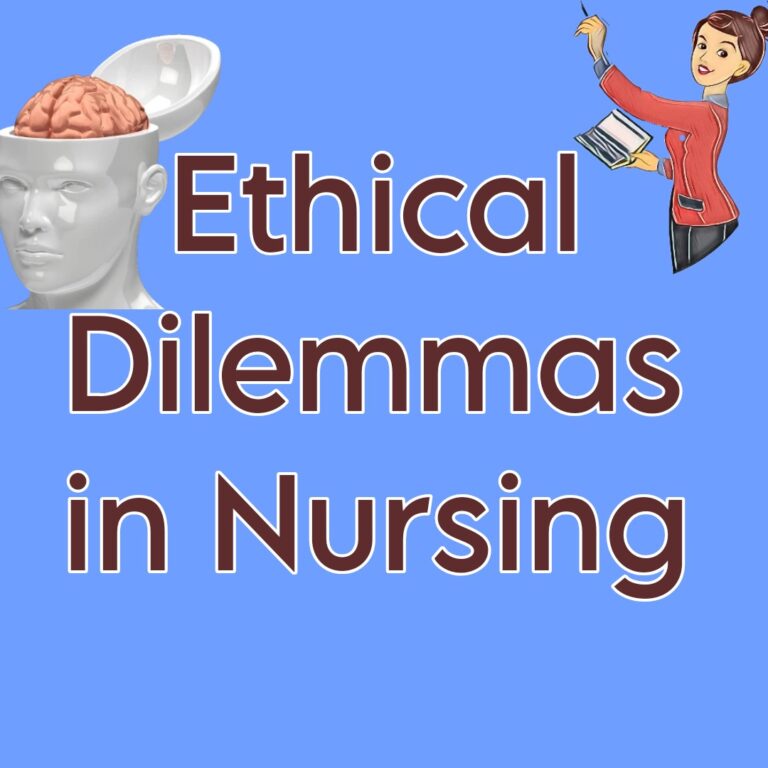 Exploring Ethical Dilemmas in Nursing: Challenges and Solutions